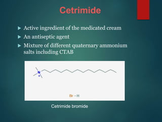 Preparation and Formulation of Cetrimide Cream | PPTX