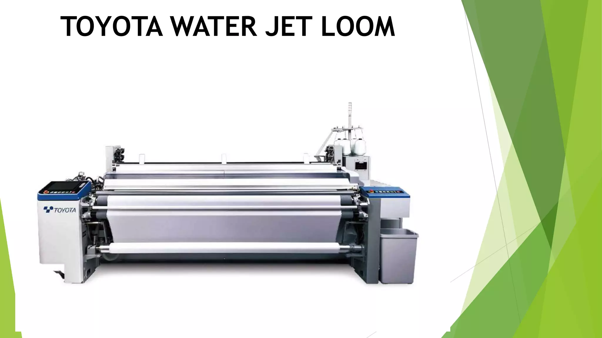 WATER JET WEAVING MACHINE | PPTX