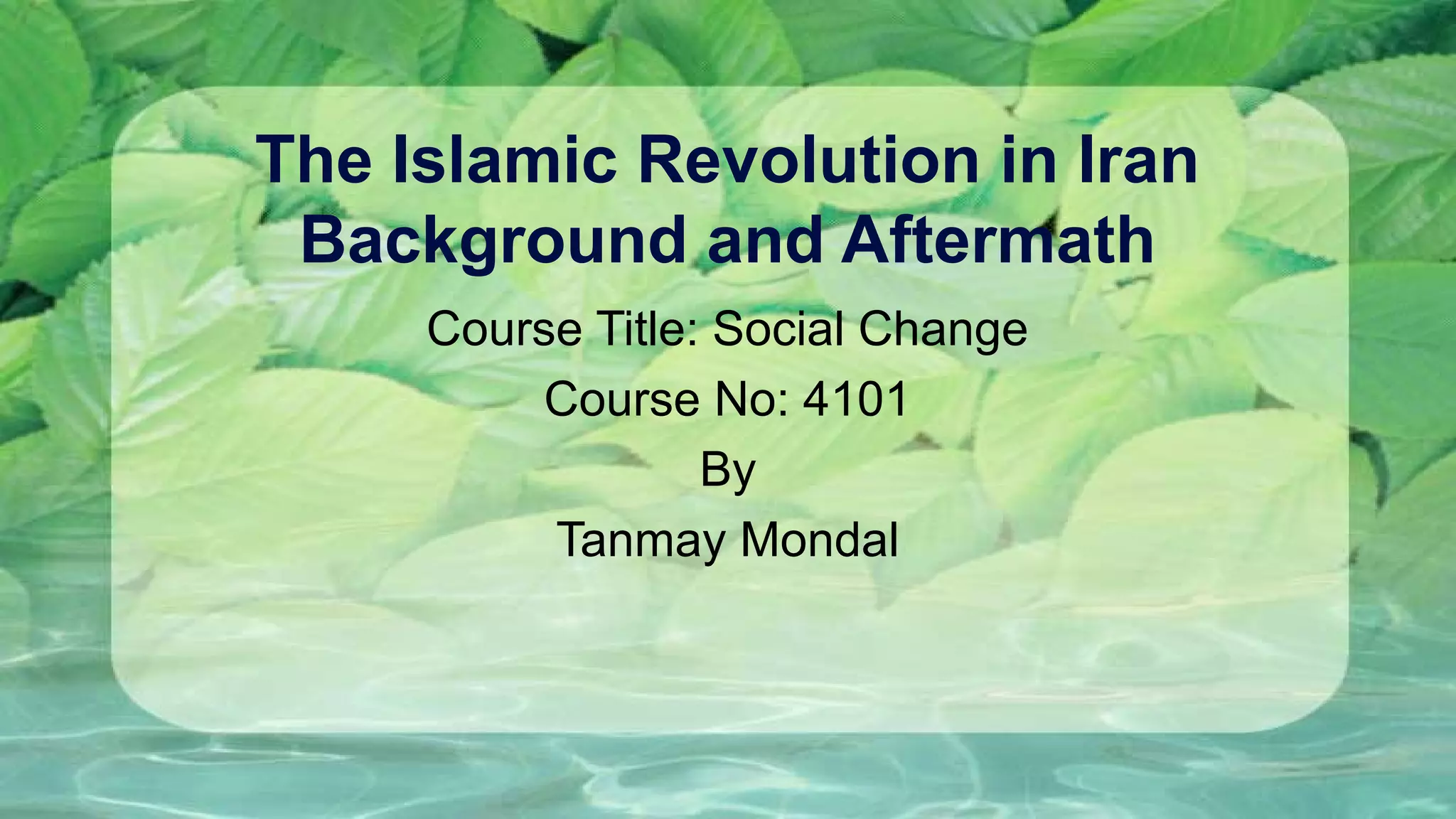 Islamic Revolution in Iran: Background and Aftermath | PPT