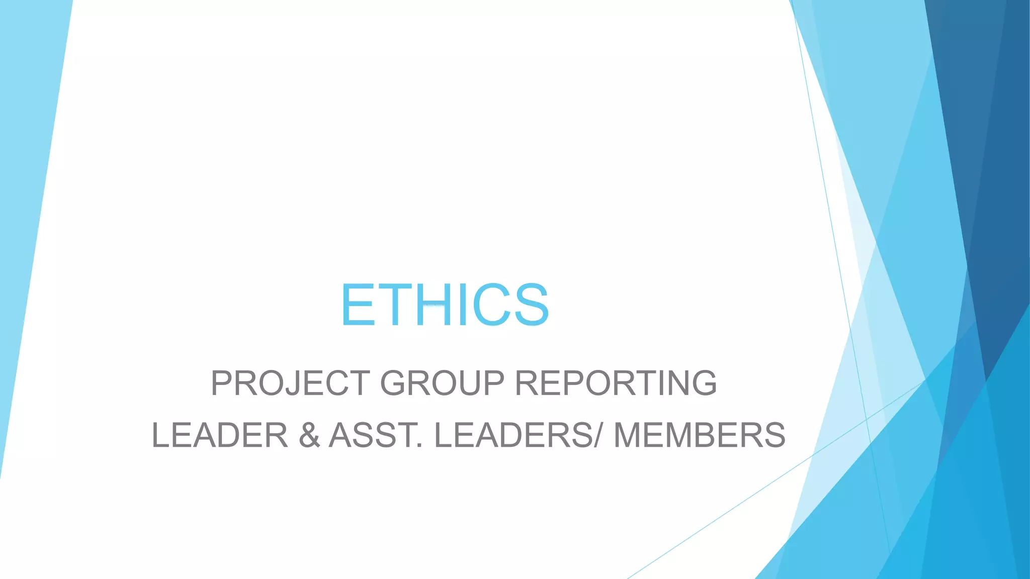 GROUP-REPORTING-ETHICS.pptx