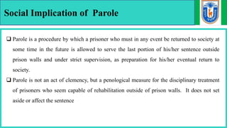 Parole: Definition, Objectives, Conditions and Social Implication | PPTX