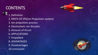 Ion Propulsion System | PPTX
