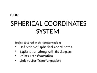 Presentation on topic spherical coordinate system | PPTX