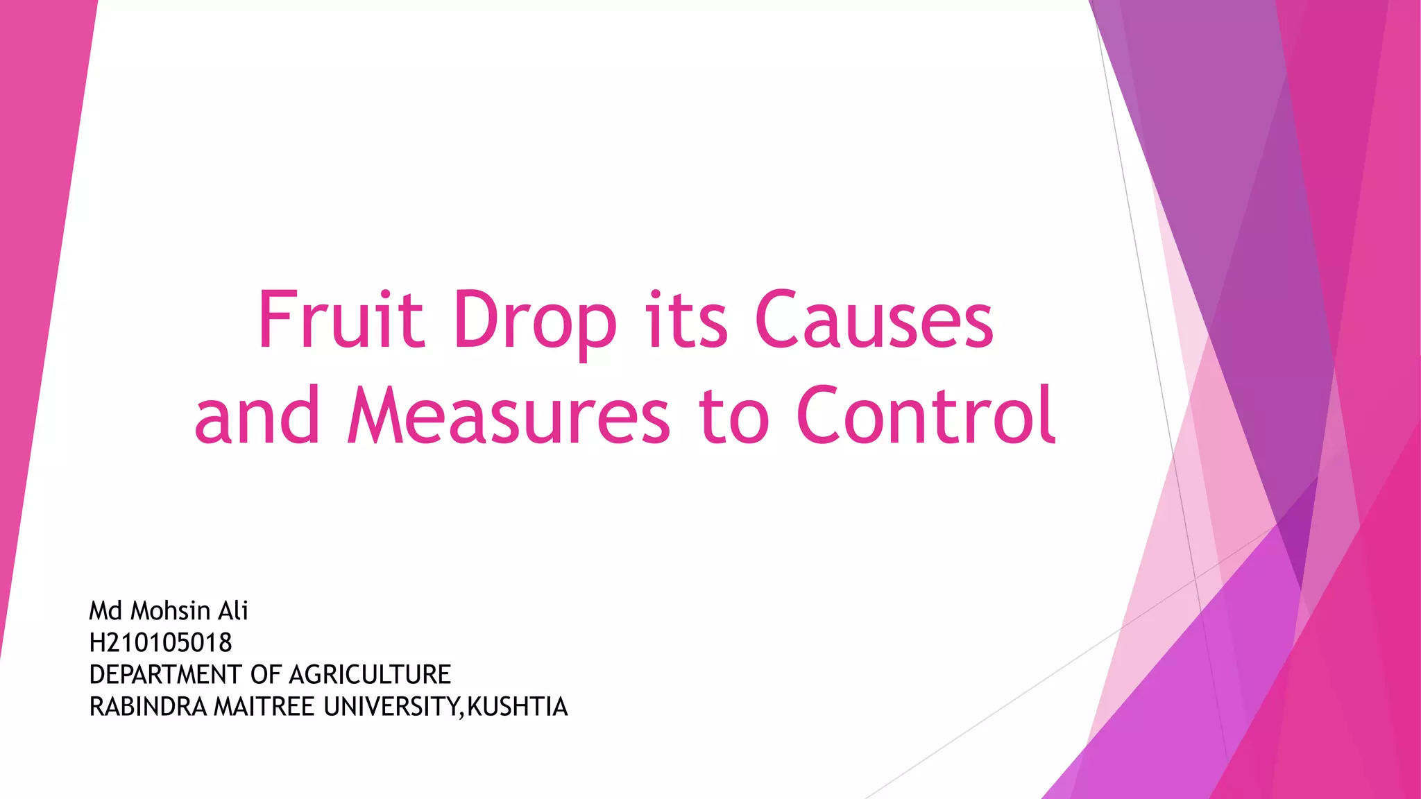 Fruit Drop its Causes and Measures to Control | PPTX
