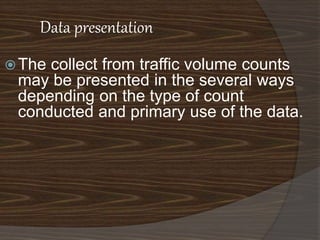Traffic volume study | PPT