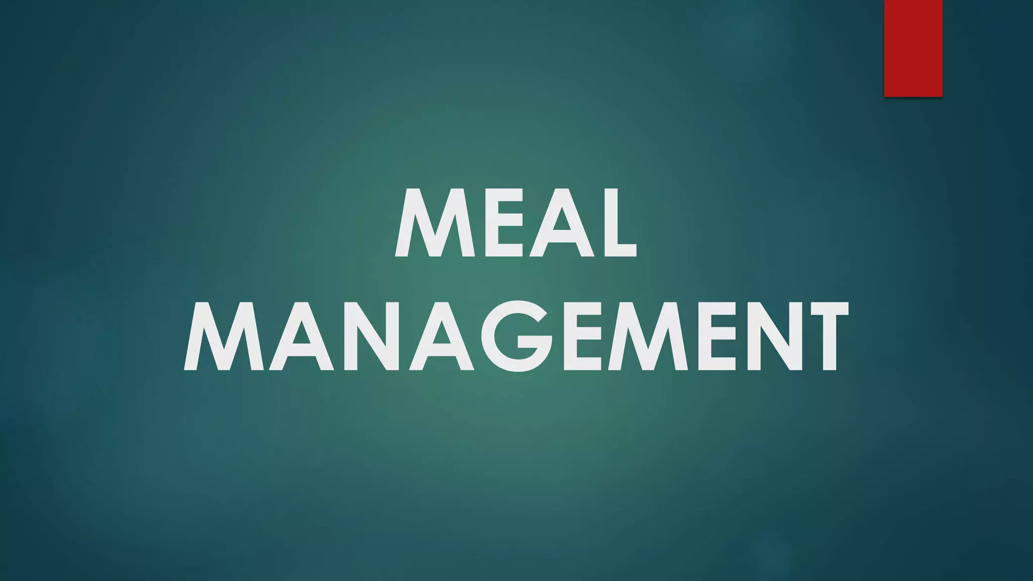 meal managemet | PPTX
