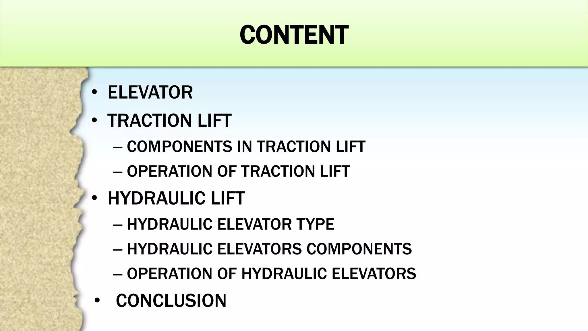 TYPICAL LIFT DESIGN (TRACTION AND HYDRAULIC LIFT) COMPONENTS AND ... TYPICAL LIFT DESIGN (TRACTION AND HYDRAULIC LIFT) COMPONENTS AND ...