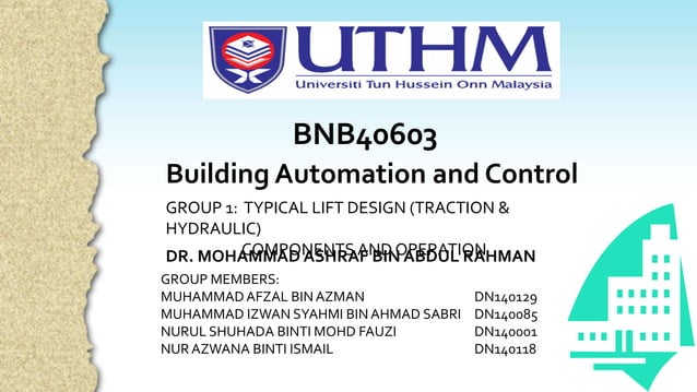 TYPICAL LIFT DESIGN (TRACTION AND HYDRAULIC LIFT) COMPONENTS AND OPERATIONS | PPTX