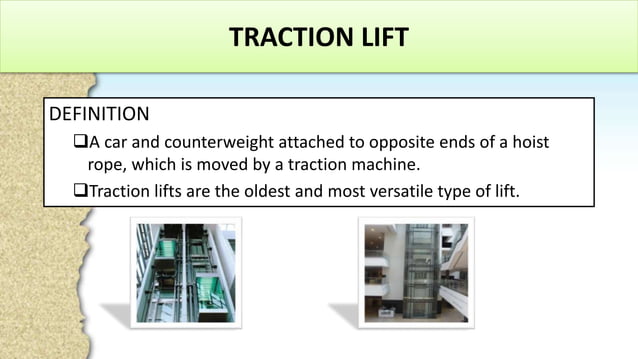 TYPICAL LIFT DESIGN (TRACTION AND HYDRAULIC LIFT) COMPONENTS AND OPERATIONS | PPTX