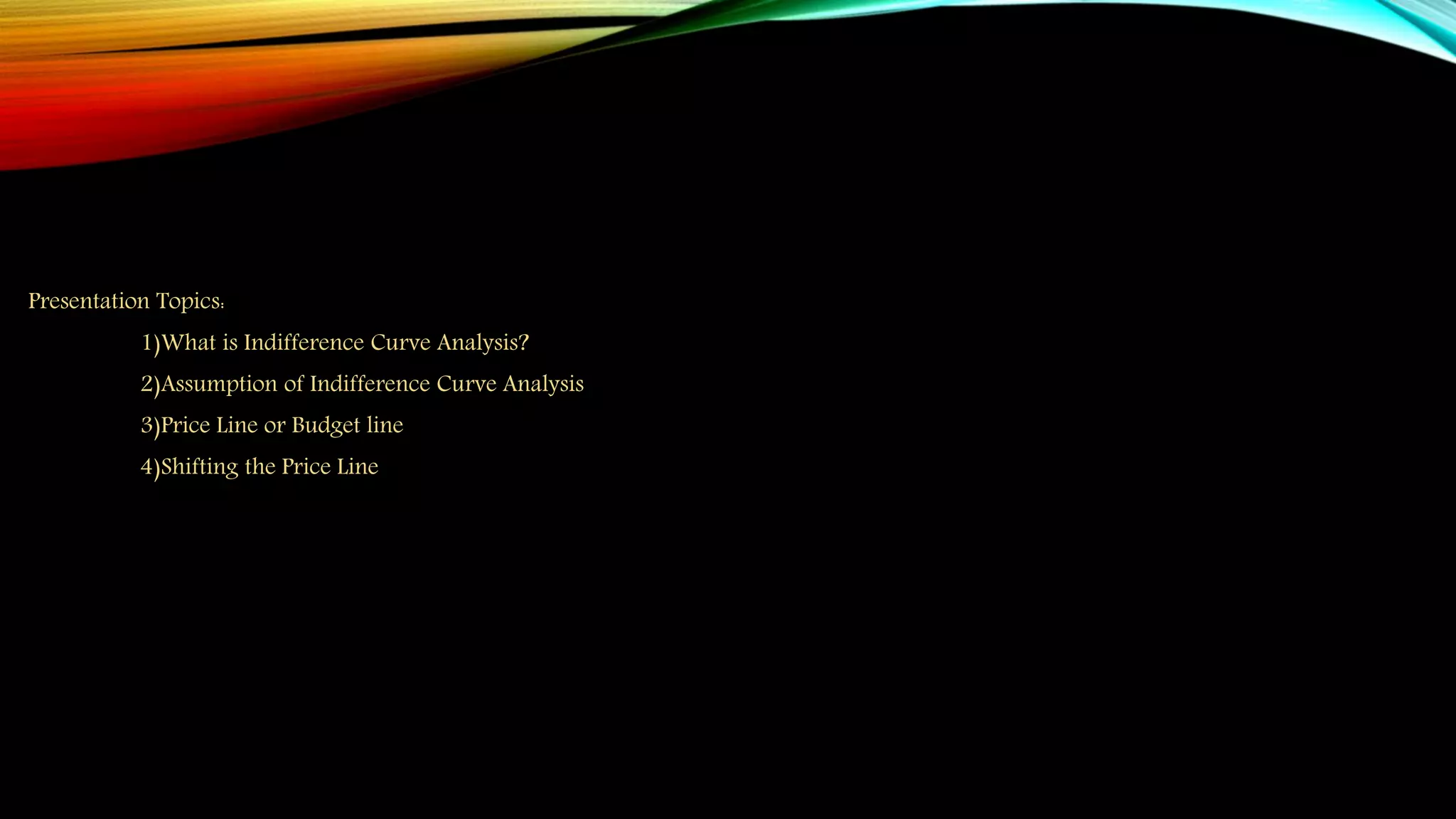 Indifference curve analysis | PPTX