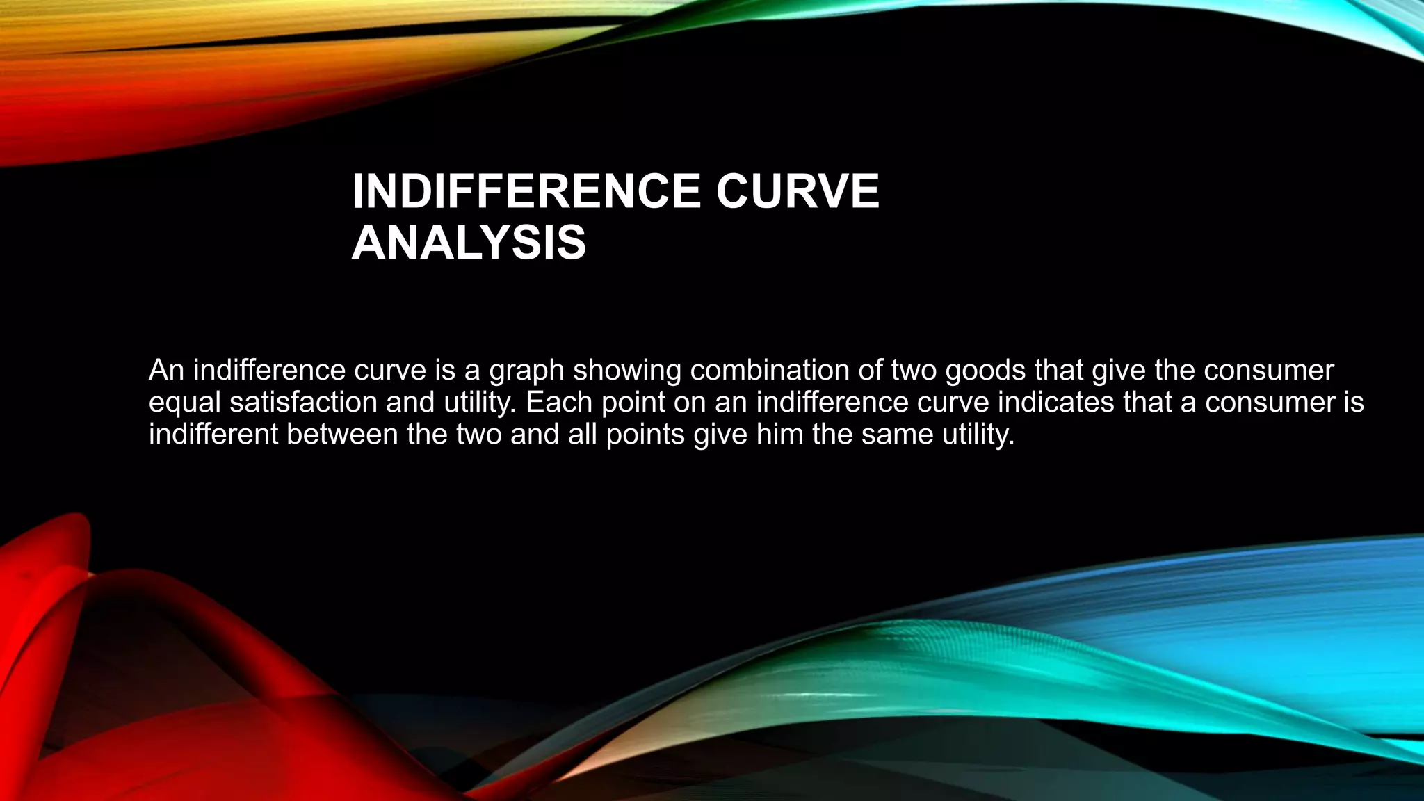 Indifference curve analysis | PPTX