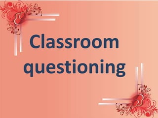 classroom questioning | PPTX