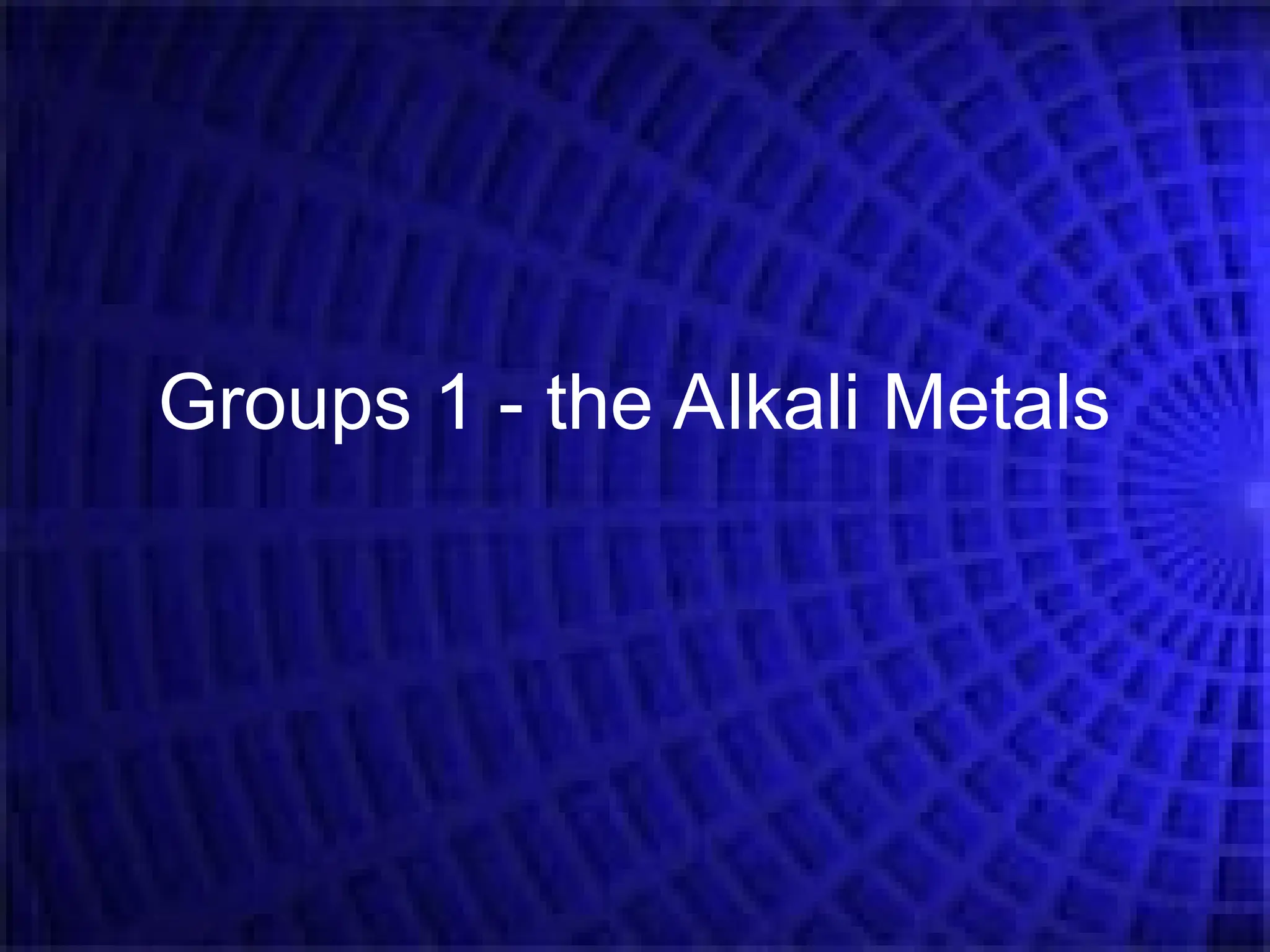 group1 alkali metals and it's properties | PPT | Chemistry | Science