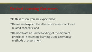 Group 1.ppt “Basic Concepts, Theories, and Principles in Assessing Learning Using Alternative ...
