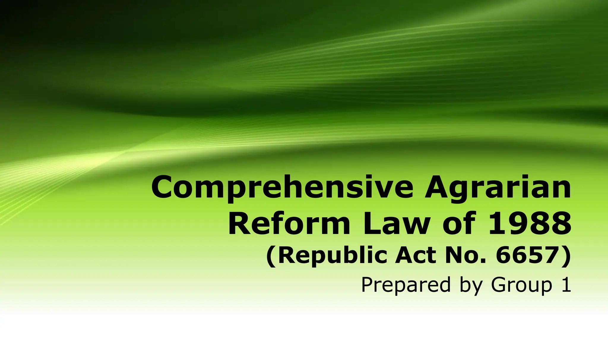 Group 1 - Comprehensive Agrarian Reform Law of 1988.pptx