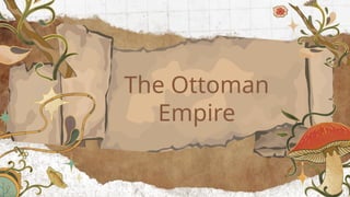 GROUP 1 - SSE109 the rise and fall of ottoman empire ppt | PPTX
