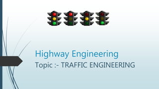 Traffic engineering | PPTX | Auto Safety | Automotive