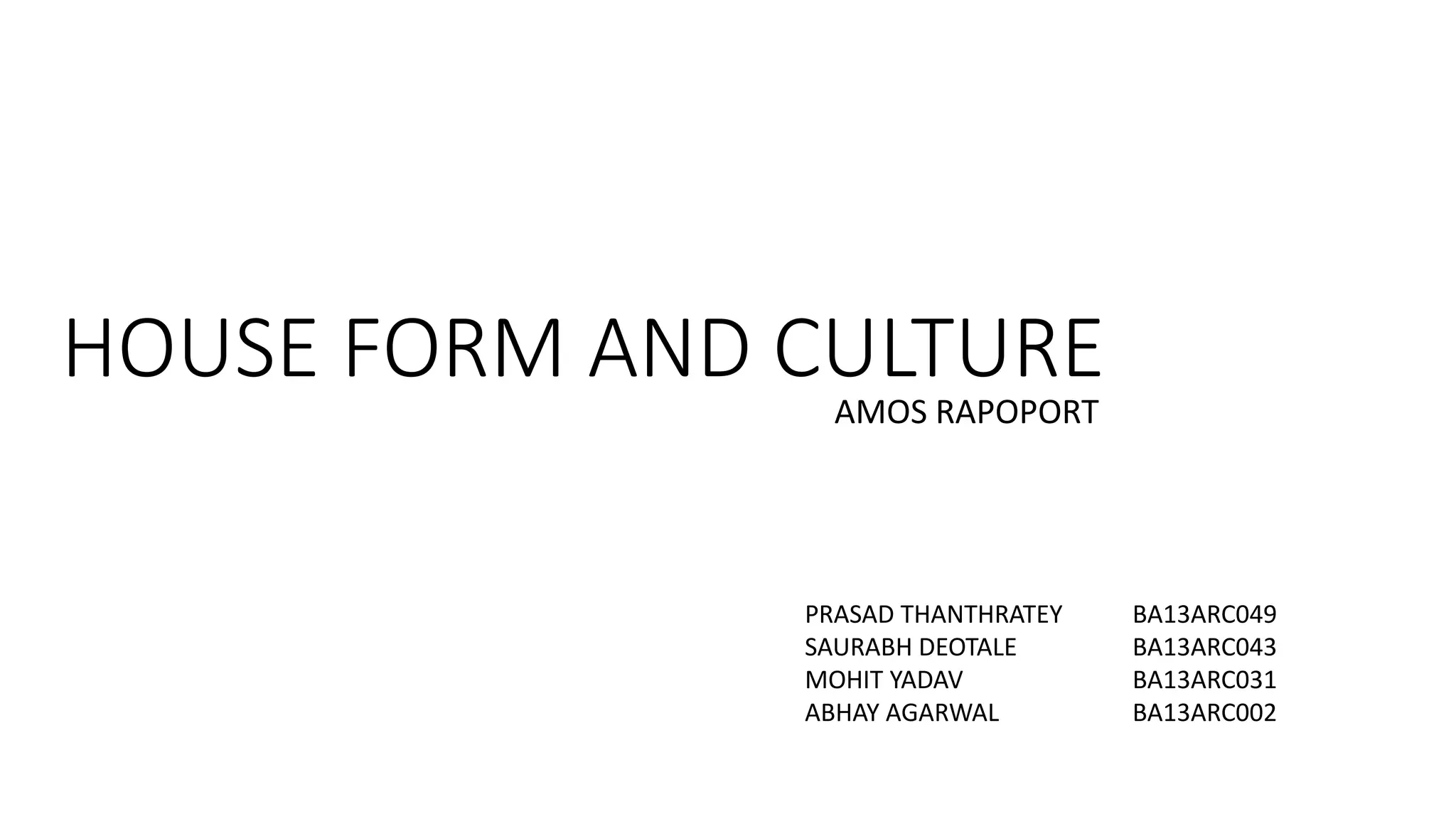 A review of the House, Form and Culture by Amos Rapoport | PPTX