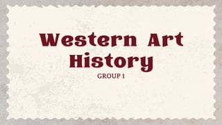 GROUP 1 - WESTERN ART HISTORY.pdf