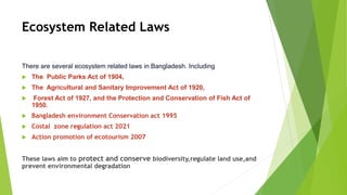 Biodiversity and ecosystems related laws In Bangladesh | PPTX