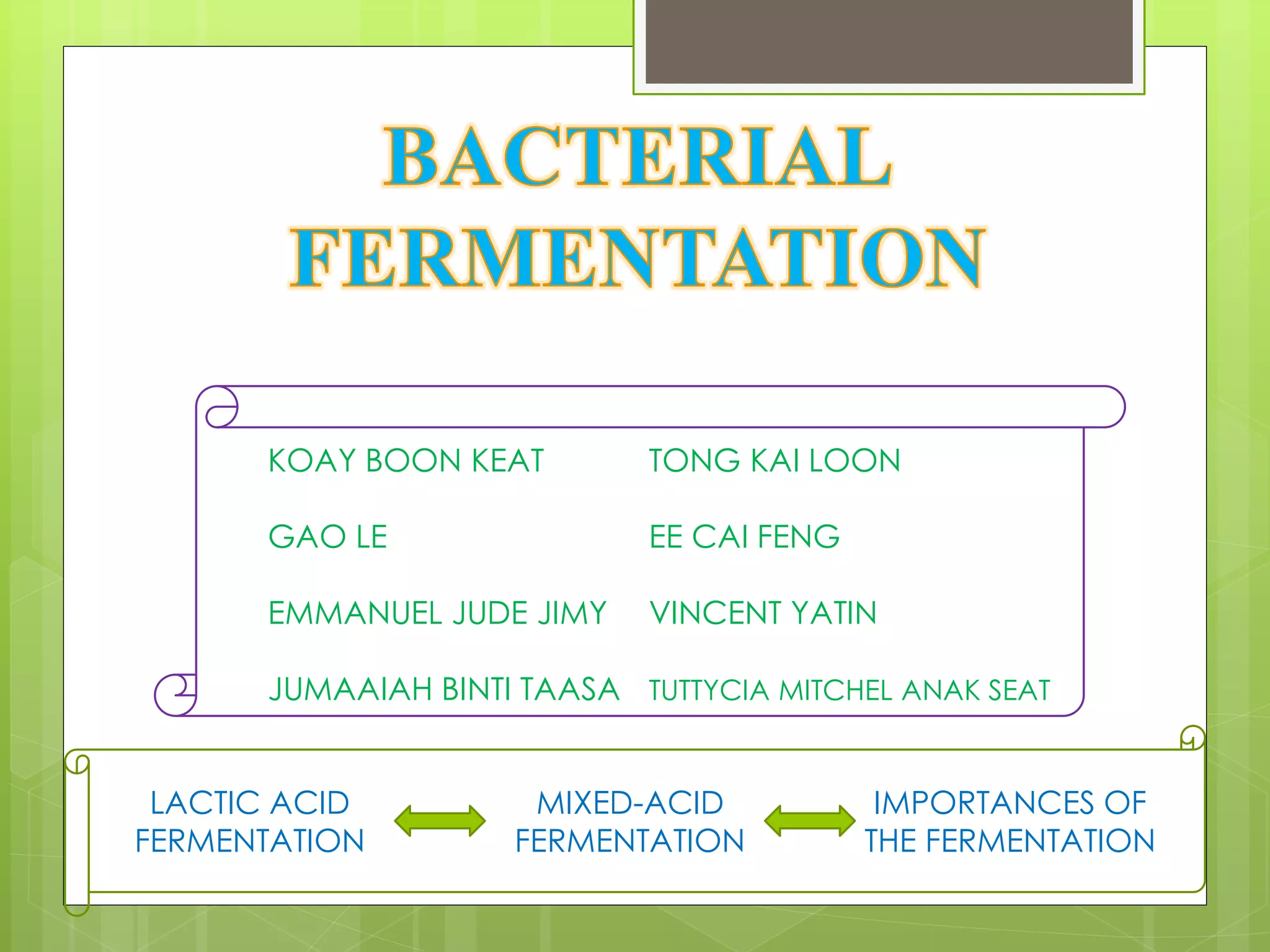 (Group10)bacterial fermentation | PPTX