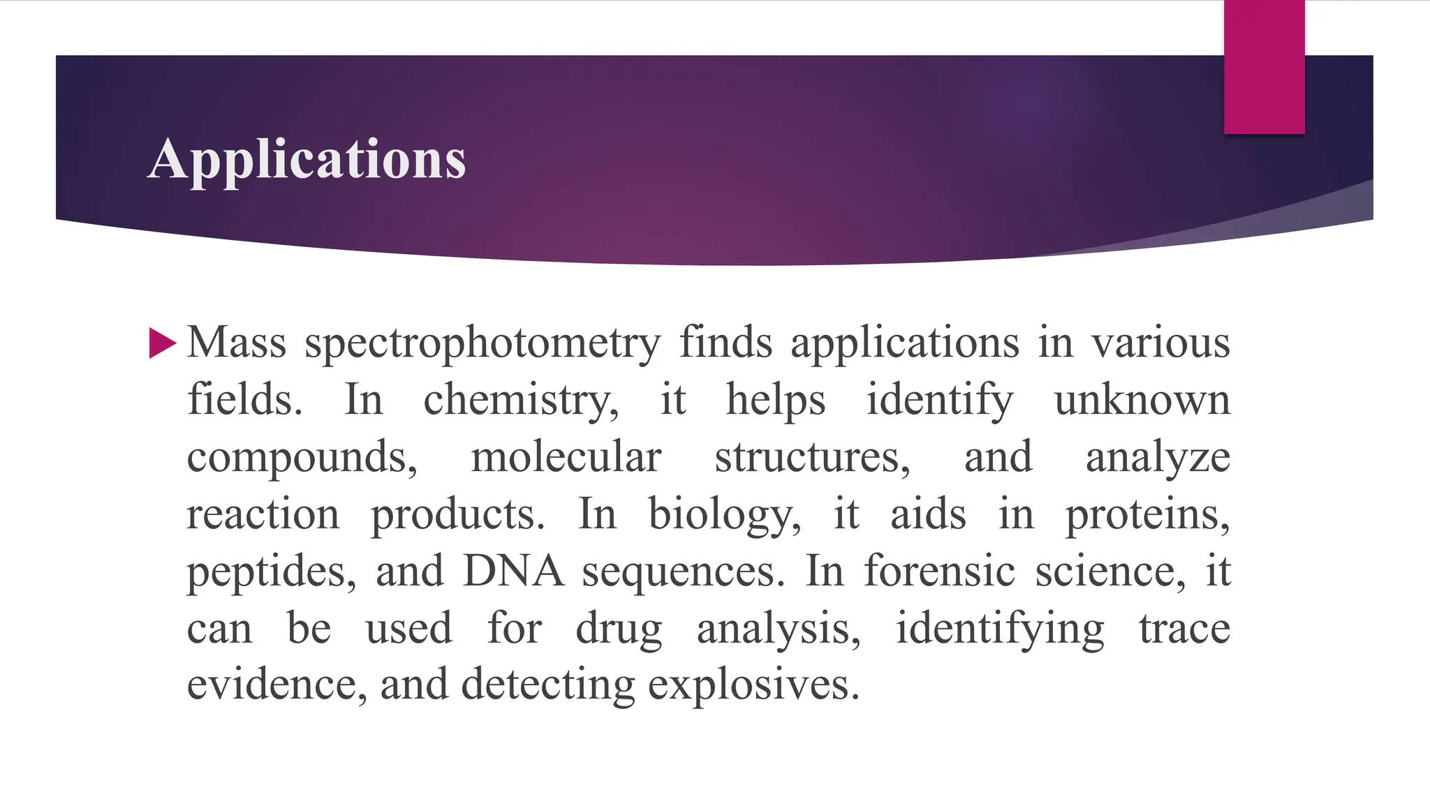 Mass spectrometry it's use applications methods | PPTX