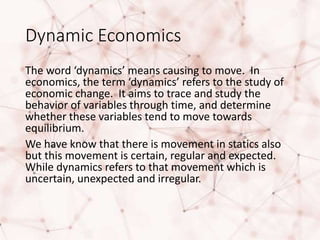 Static, Dynamic and Comparative Static Economics | PPTX