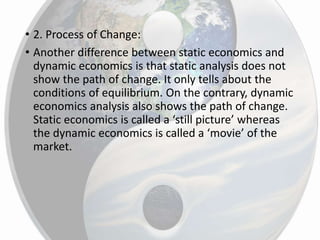 Static, Dynamic and Comparative Static Economics | PPTX