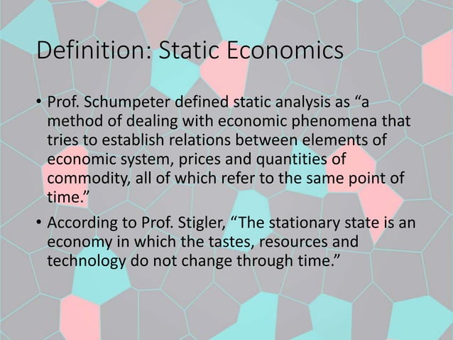 Static, Dynamic and Comparative Static Economics | PPTX