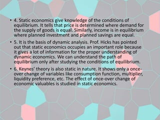 Static, Dynamic and Comparative Static Economics | PPTX