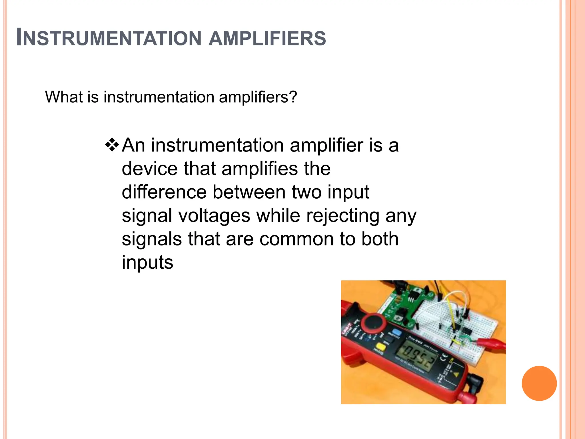 Application of instrumentation amplifier,log amplifier, antilograthimic amplifier | PPT