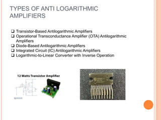 Application of instrumentation amplifier,log amplifier, antilograthimic amplifier | PPT