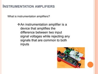 Application of instrumentation amplifier,log amplifier, antilograthimic amplifier | PPT