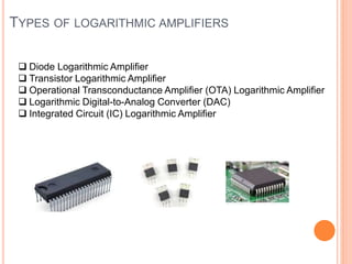 Application of instrumentation amplifier,log amplifier, antilograthimic ...