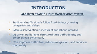 AI DRIVEN TRAFFIC LIGHT MANAGEMENT SYSTEM | PPTX