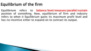 Equilibrium of Industry | PPTX
