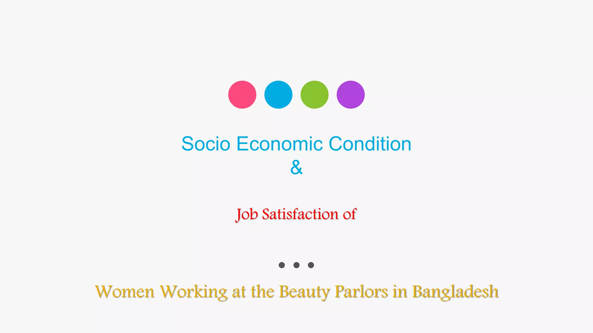 Socio Economic Condition & Job Satisfaction of Parlor Beauticians in ...