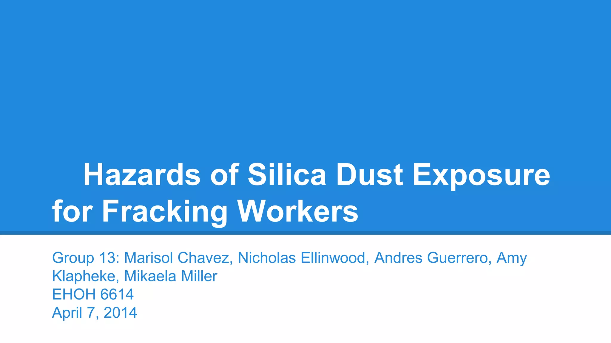 Group 13 Fracking and Silica Dust Exposure | PPT
