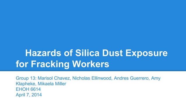 Group 13 Fracking and Silica Dust Exposure | PPT