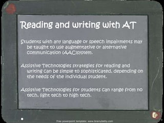 Reading and Writing Assistive Technologies | PPT