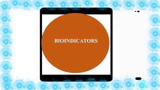 Bioindicators | PPTX