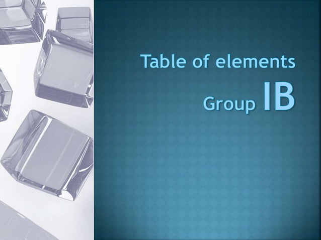 Group IB table of elements | PPT