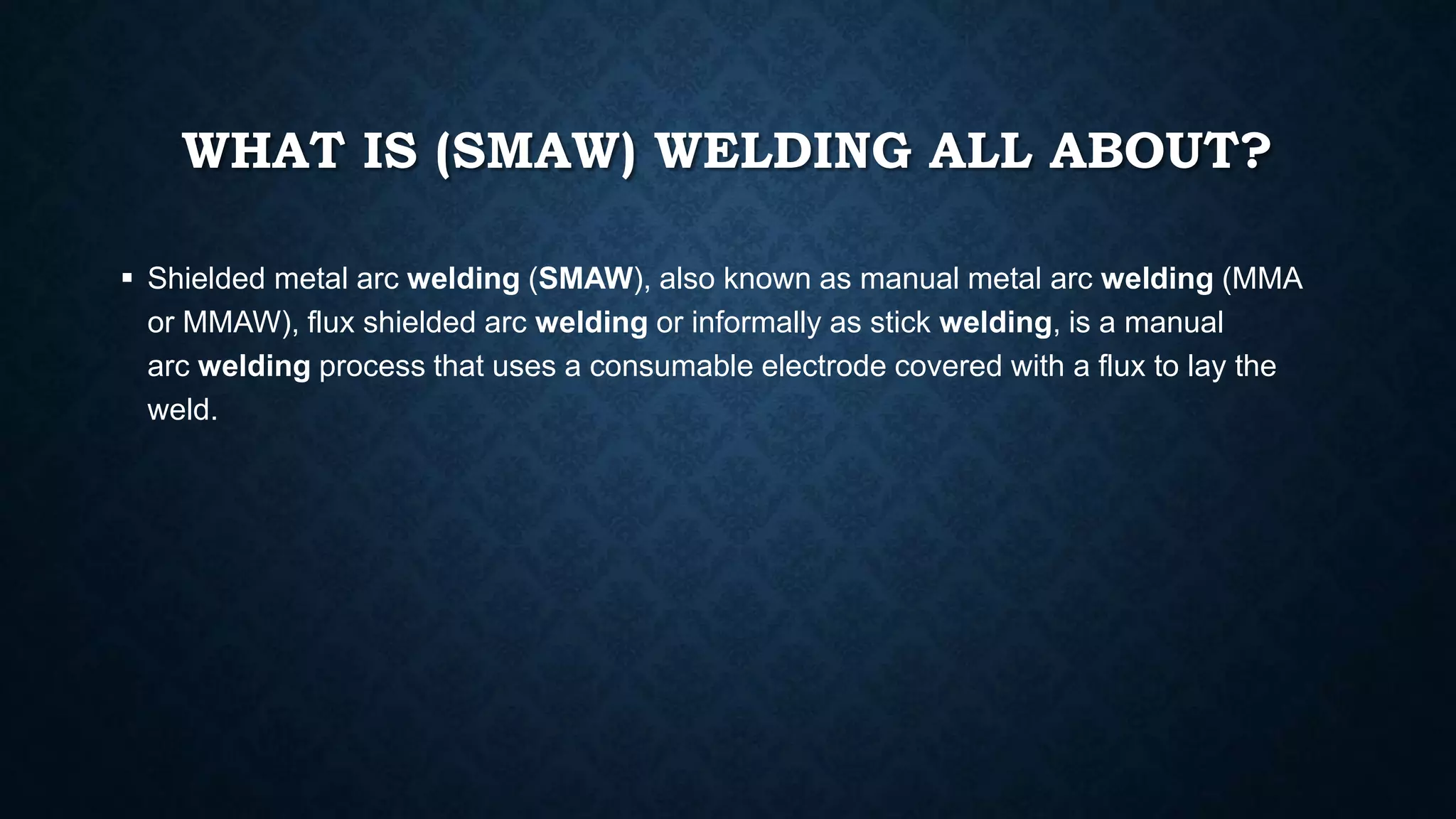 "ALL ABOUT SMAW" | PPTX