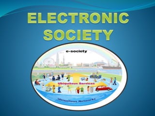 Electronic Society | PPTX