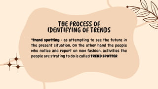 Group 1Explain the process on how to spot a trend.pdf