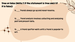Group 1Explain the process on how to spot a trend.pdf