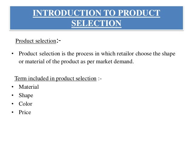PRODUCT SELECTION