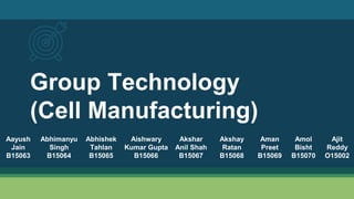 Group Technology (Cell Manufacturing) | PDF