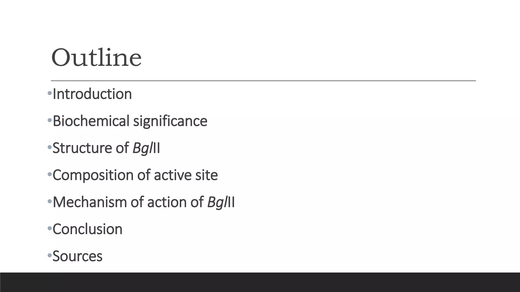 Presentation on Restriction enzyme BglII (BgIII).pptx | Chemistry | Science