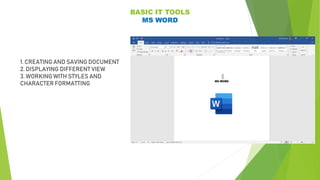1. CREATING AND SAVING DOCUMENT 2. DISPLAYING DIFFERENT VIEW 3. WORKING WITH STYLES AND ...